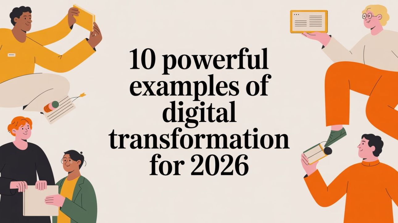 10 Powerful Examples of Digital Transformation for 2026